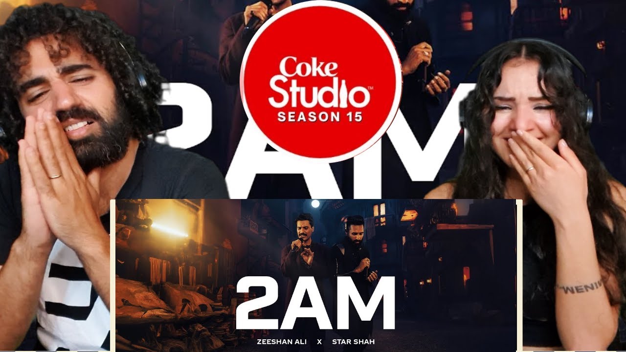 🇵🇰 Reacting / Crying to 2AM ️ ️ Coke Studio Pakistan | Season 15 | Star Shah x Zeeshan Ali - YouTube
