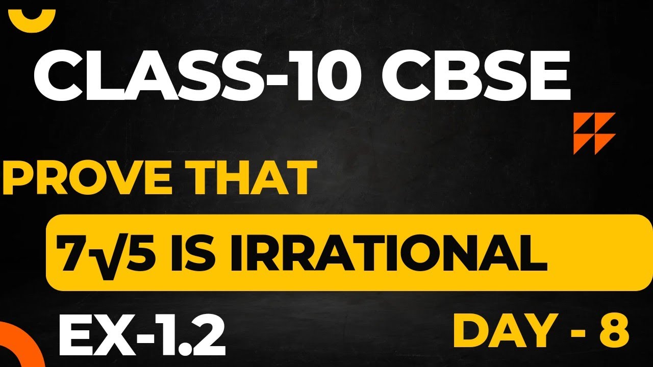 Class 10 Maths Real Numbers Class 10 Day 8 Prove That 7 5 Is class-10-maths-real-numbers-class-10-day-8-prove-that-7-5-is