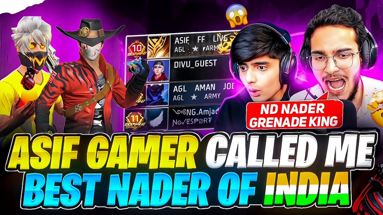ASIF GAMER CALLED ME 🤯 THE BEST NADER 💣 OF INDIA 🇮🇳🔥 - YouTube