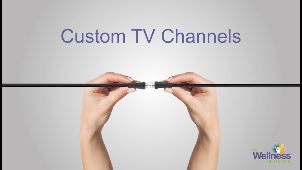 The Wellness Network Custom TV Channels - YouTube