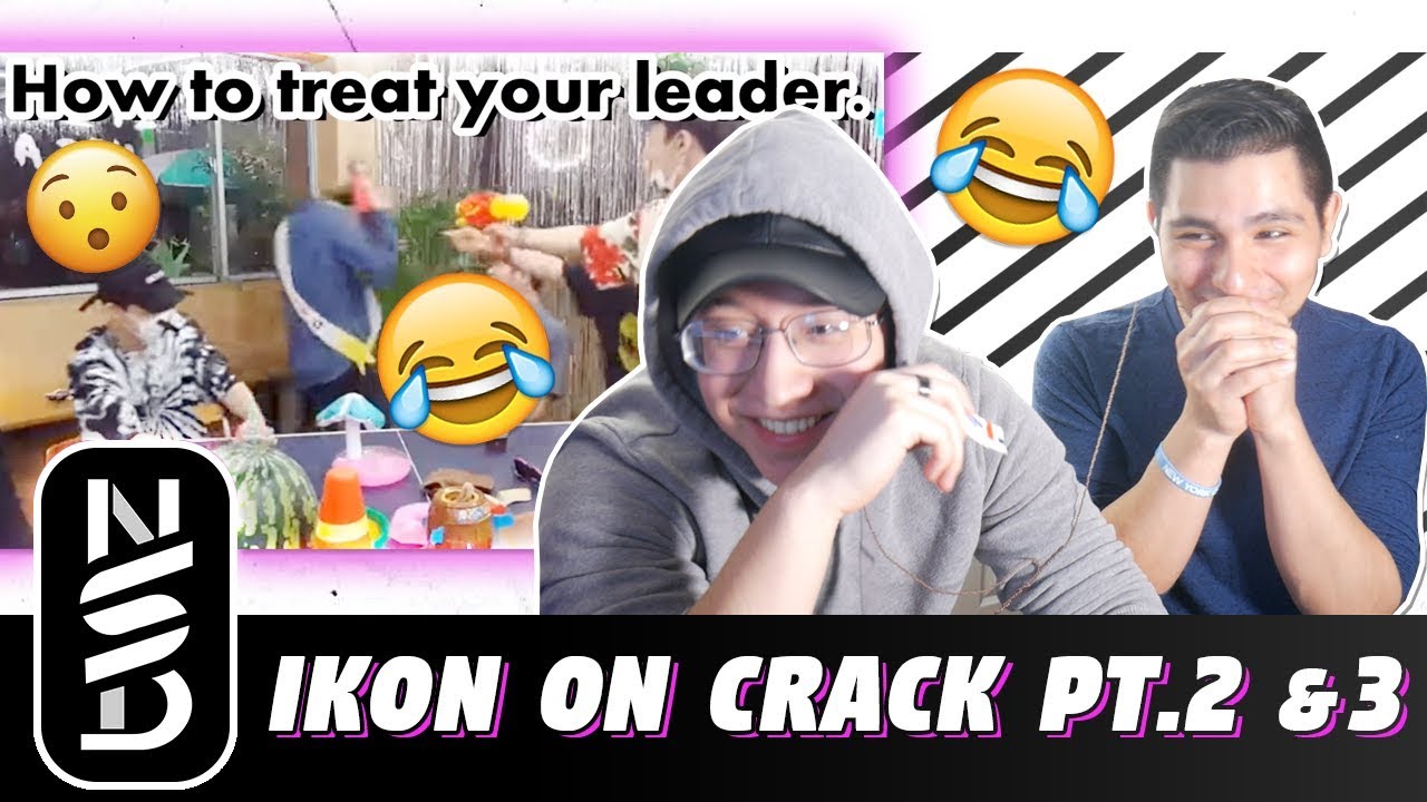 GUYS REACT TO IKON ON CRACK PT. 2 & 3 - YouTube