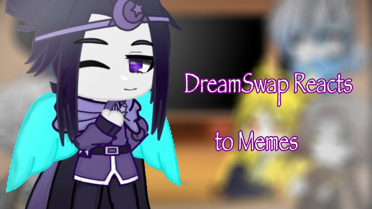 ||Dreamswap Reacts to Memes|| [Part 1] - YouTube
