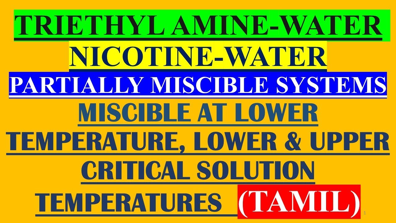 (TAMIL) TRIETHYL AMINE-WATER NICOTINE-WATER PARTIALLY MISCIBLE LOWER ...