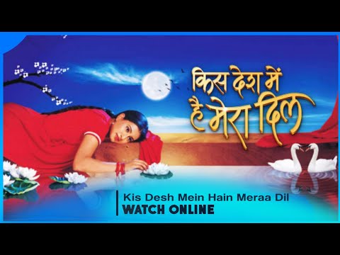 Kis Desh Mein Hain Meraa Dil | Episode 01 - Watch Online | Star Plus