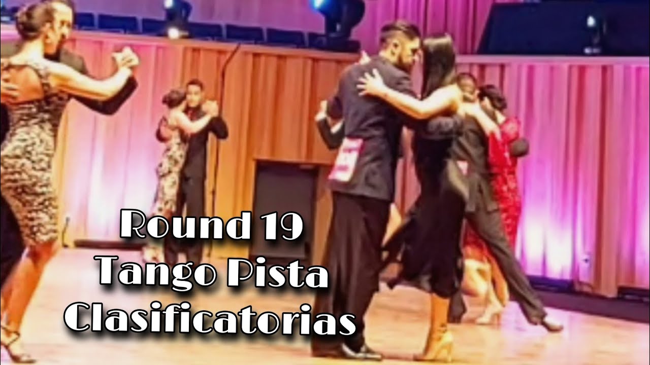 Tango Pista ronda 19 (dia 1). Mundial de Tango 2.022 - YouTube
