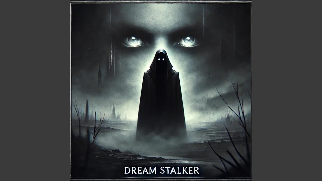 Dream Stalker - YouTube