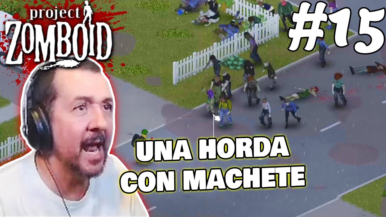 1 MACHETE VS 50 ZOMBIES #15 | CYNTHIA ROTHROCK | PROJECT ZOMBOID 2022 ...