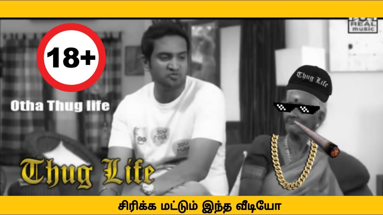 Tamil Badwords Comedy Part 1 Video Otha Thug Life YouTube