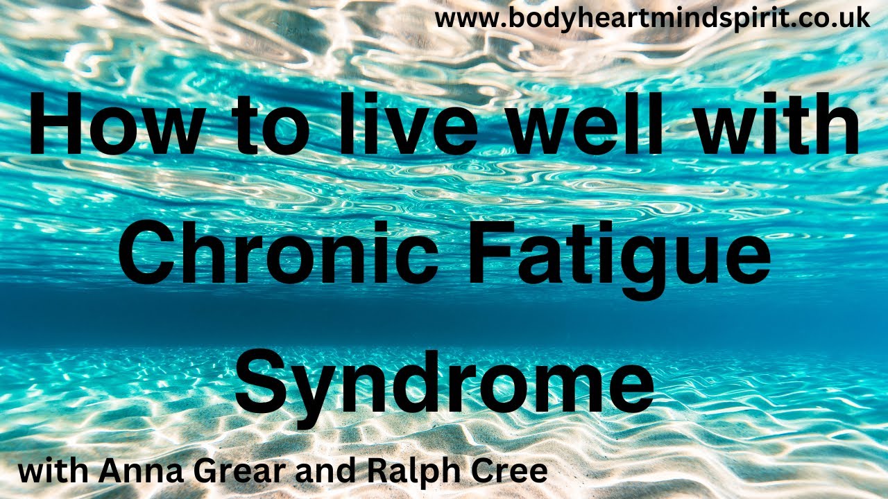 How to live well with Chronic Fatigue Syndrome: Anna Grear, Ralph Cree ...