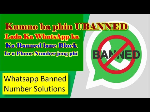 Kumno ba phin unbanned ia ka WhatsApp jong phi lada ka shah banned ne Block u number jong phi