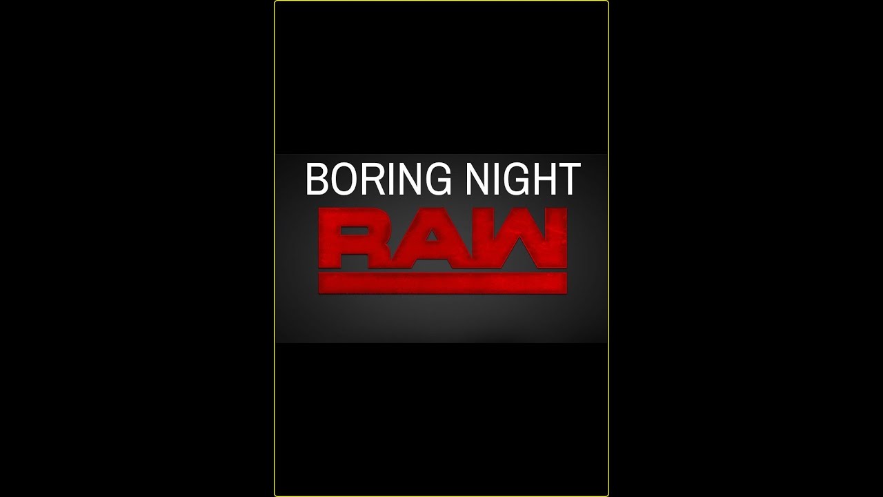 BORING NIGHT RAW REVIEW - YouTube