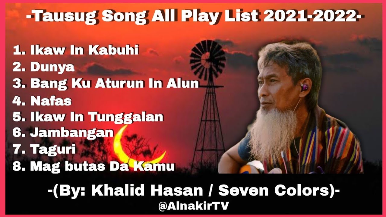All Play List // TAUSUG Song - Khalid Hasan | AlnakirTV Official - YouTube