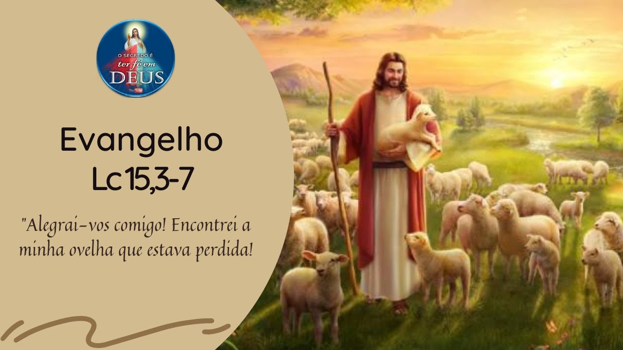 Evangelho de Lucas 15,3-7 com Reflexão - "Alegrai-vos comigo! Encontrei ...