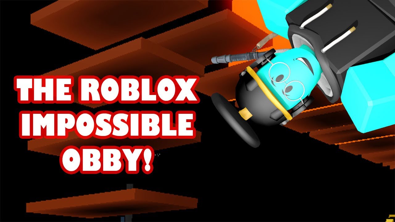 THE ROBLOX IMPOSSIBLE OBBY!!! - YouTube
