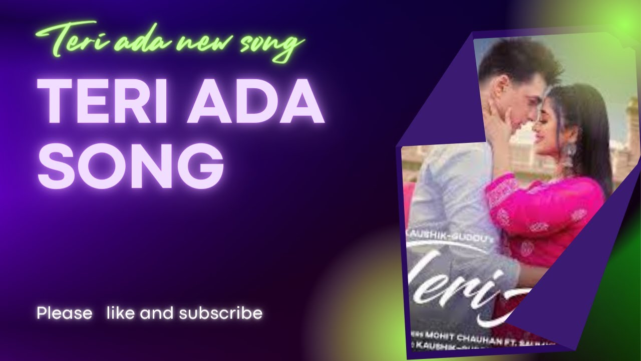 Teri Ada New Song 2022 Latest Music 🎵🎶 - YouTube