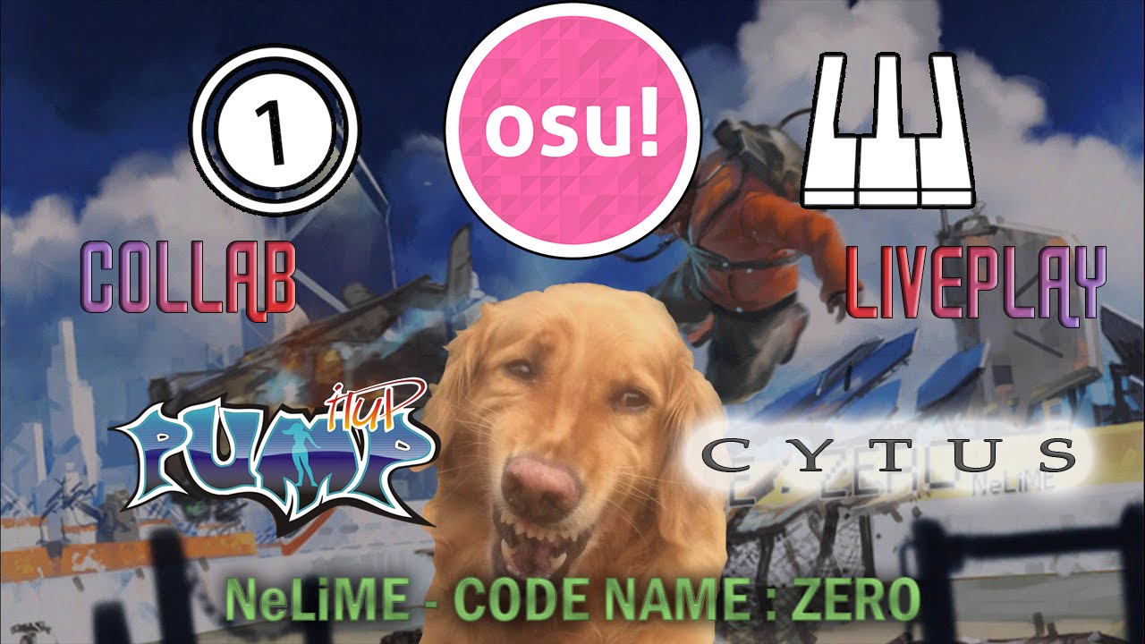 [AJIekceu] NeLiME - CODE NAME : ZERO [osu!, o!m, PIU, Cytus] Compilation Liveplay - YouTube