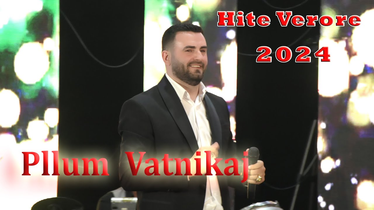Pllum Vatnikaj - Potpuri 2024 ( Official video 4K )Hite Verore 2024 ...
