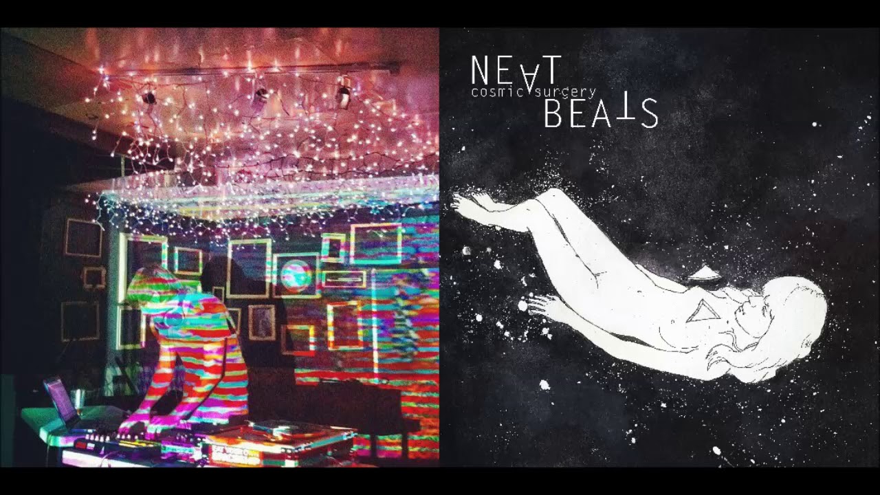 Neat Beats - Cosmic Surgery - full album (2011) - YouTube
