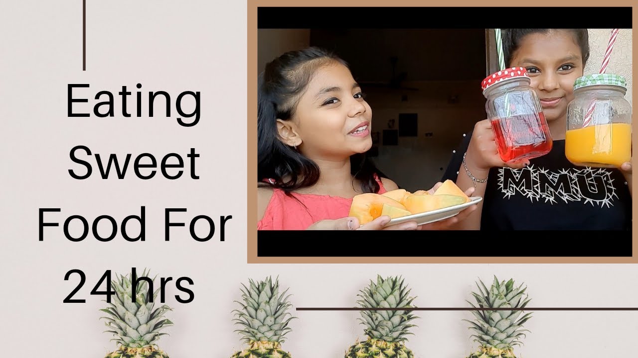 Eating Sweet Food For 24 Hours....Fun Challenge | The Creative Sisters ...