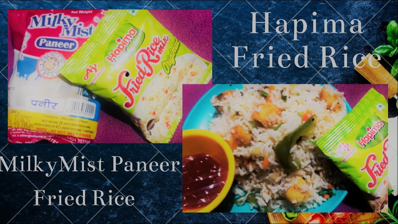 HAPIMA FRIED RICE / MILKY MIST PANEER FRIED RICE IN HOME COOKING ...