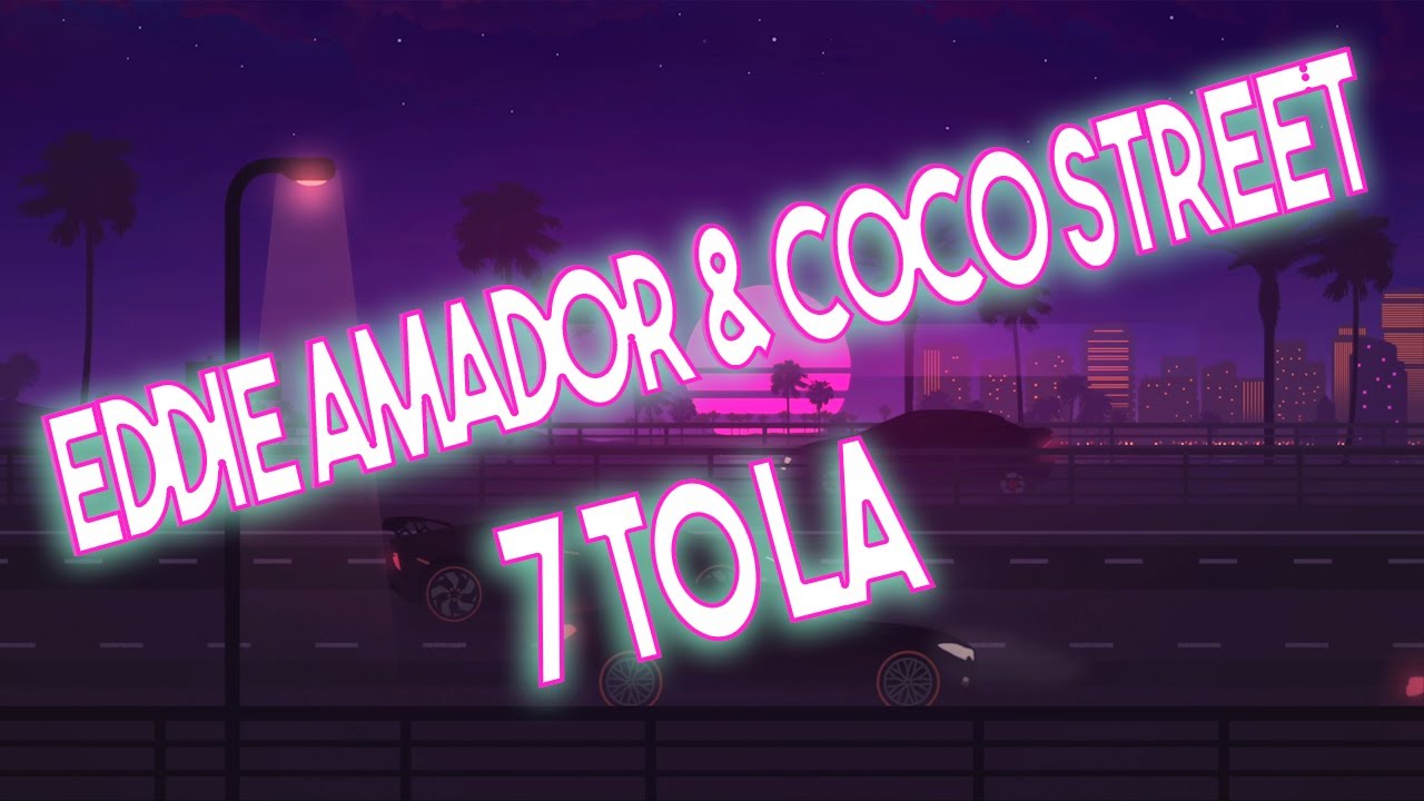Eddie Amador & Coco Street "7 TO LA" (OFFICIAL VIDEO) - YouTube