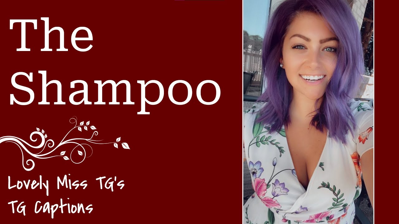 The Shampoo | TG Caption - YouTube
