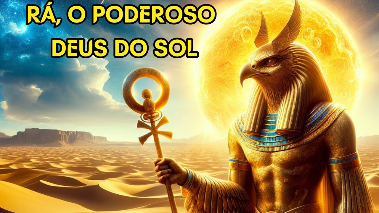 Rá O Poderoso Deus do Sol na Mitologia Egípcia - YouTube