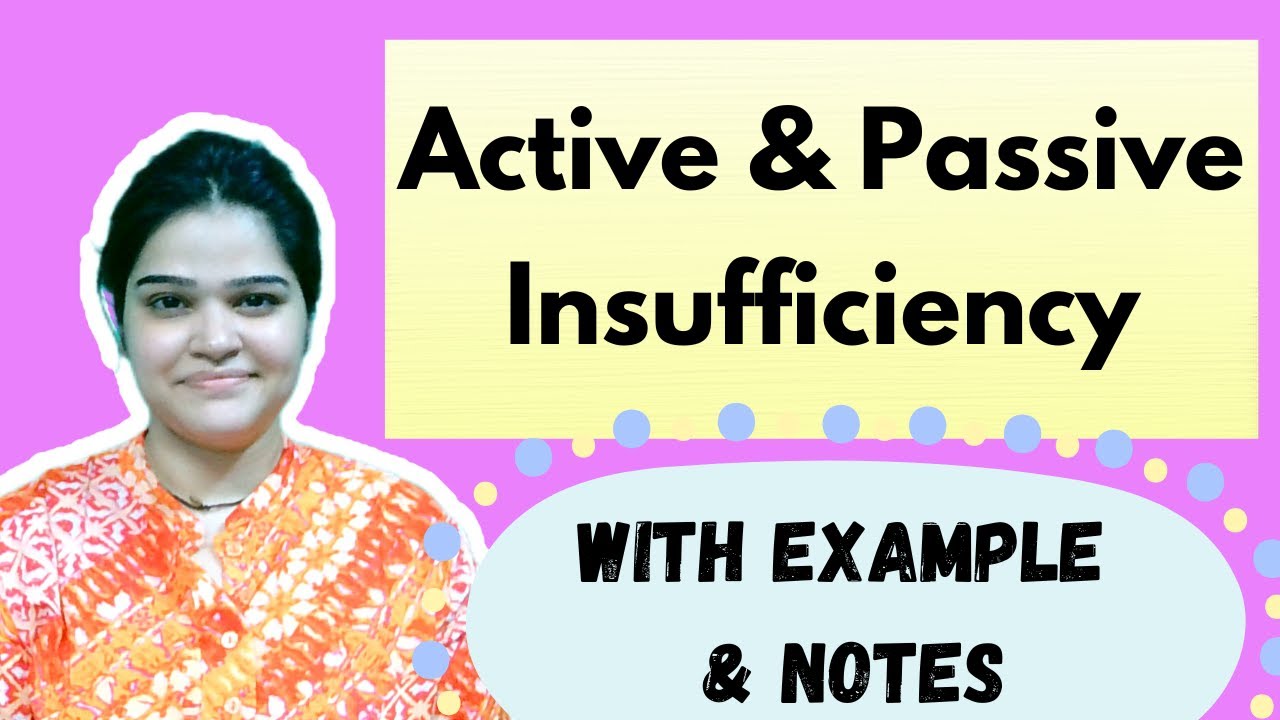 Active and passive insufficiency with example and notes - YouTube