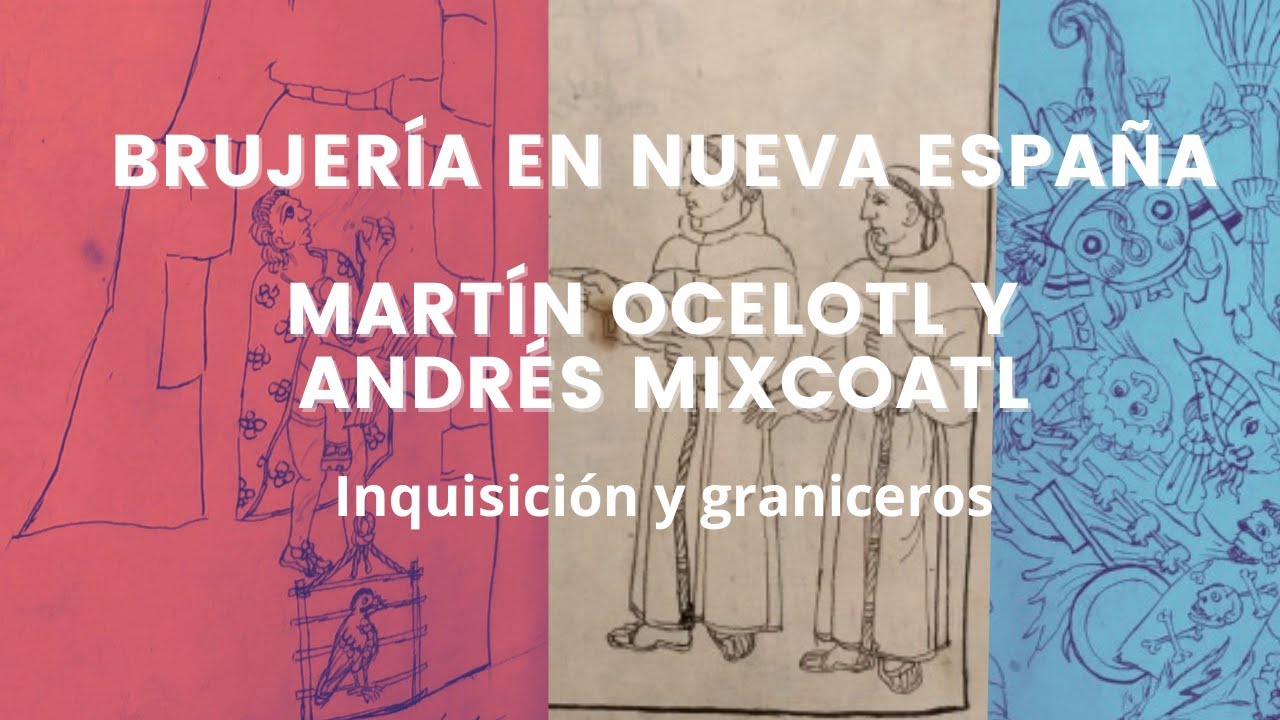 Inquisición y graniceros. Martín Ocelotl y Andrés Mixcoatl - YouTube