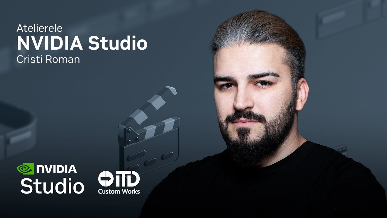 Atelierele NVIDIA Studio - Invitat: Cristi Roman - YouTube