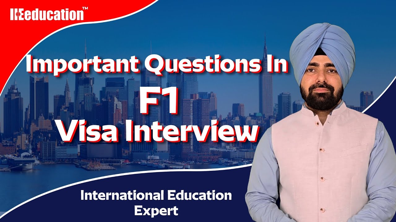 Ace Your US Study Visa F1 Interview: Guide to Key Questions & Expert ...