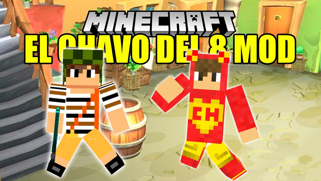 EL CHAVO DEL OCHO MOD - Transfórmate en el CHAPULIN COLORADO - Mod para ...