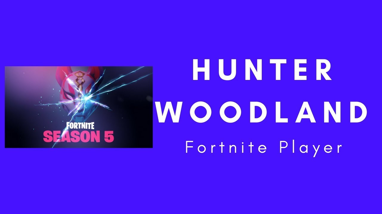 Hunter Woodland Fortnite Battle Royale 100+Wins - YouTube