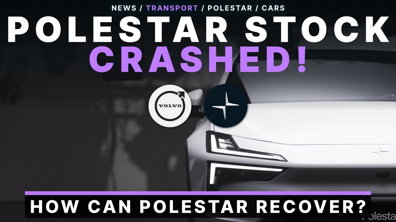Polestar Troubles Just Beginning! Can The Stock Crash Recover! - YouTube
