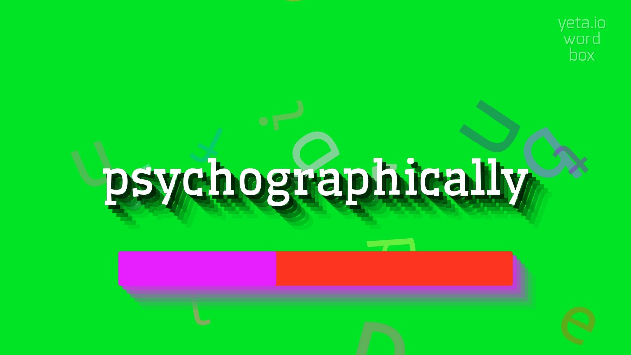 How to say "psychographically"! (High Quality Voices) - YouTube