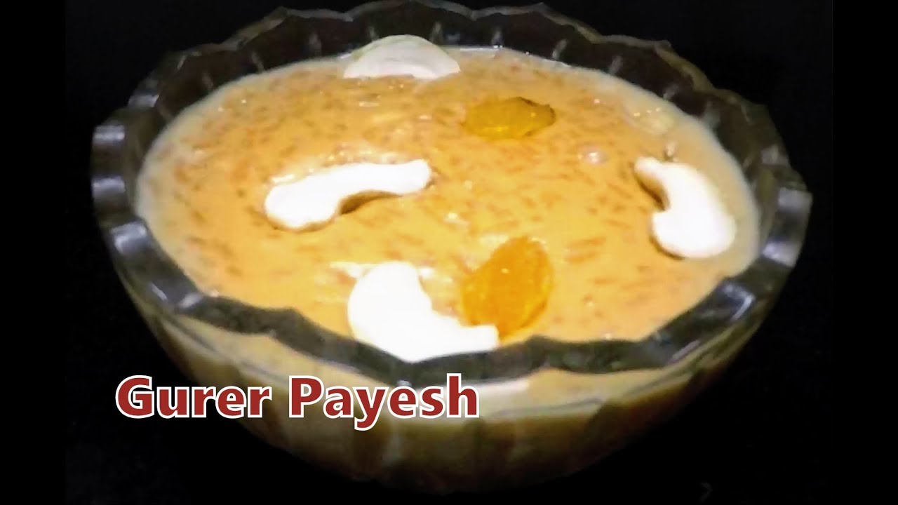 Gurer Payesh | Nolen Gurer Payesh | Rice Kheer ~ Priyanka - YouTube