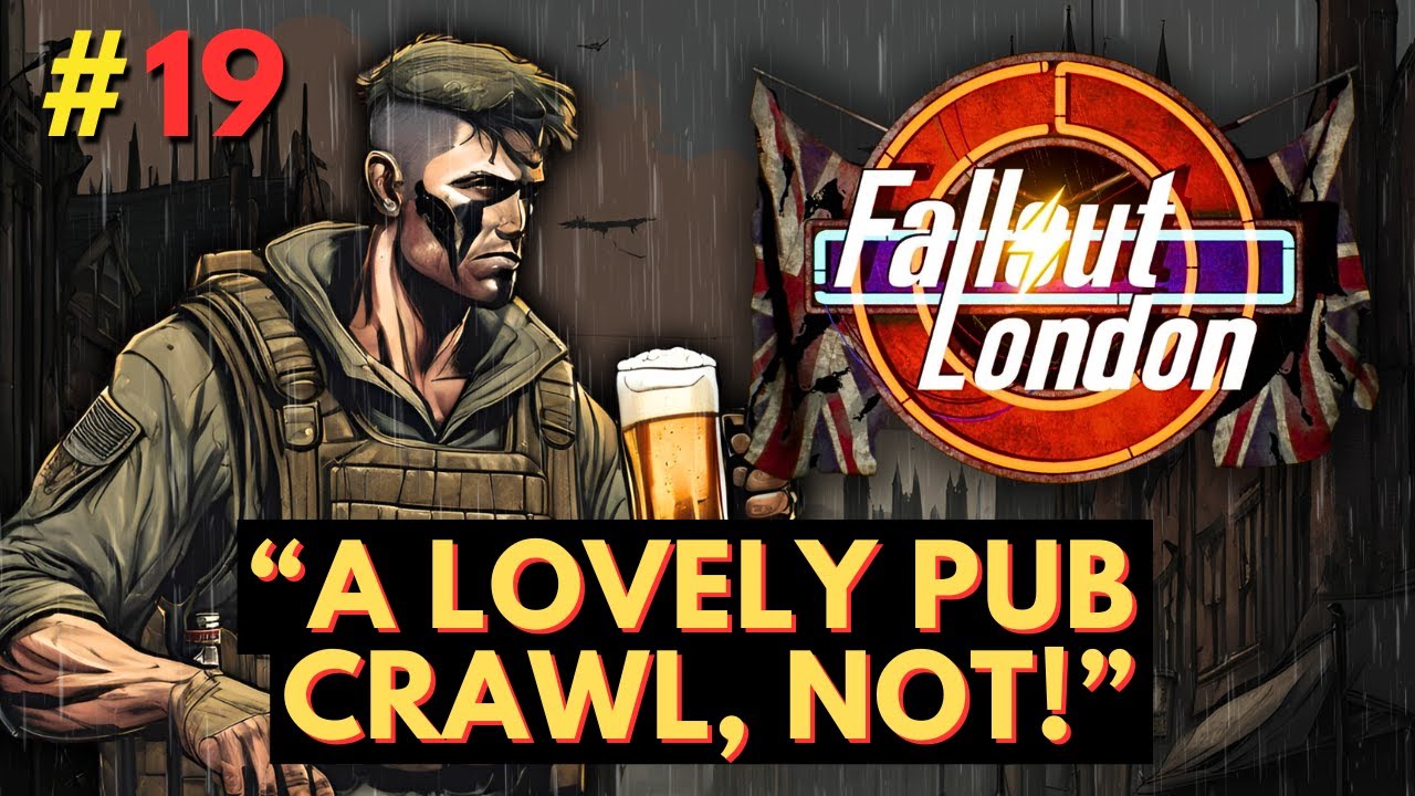 Fallout London - Part 19 - Pub Crawl! - YouTube