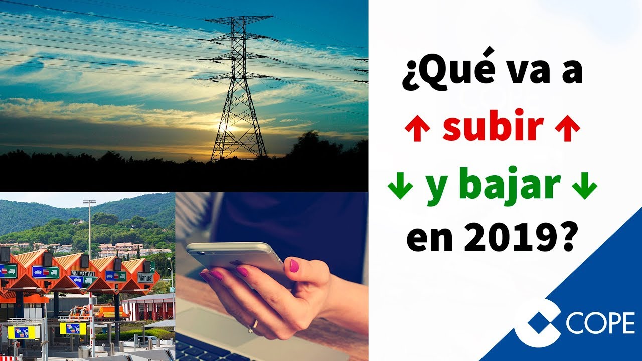 ¿Qué es lo que va a subir y bajar de precio en 2019 a partir de hoy ...