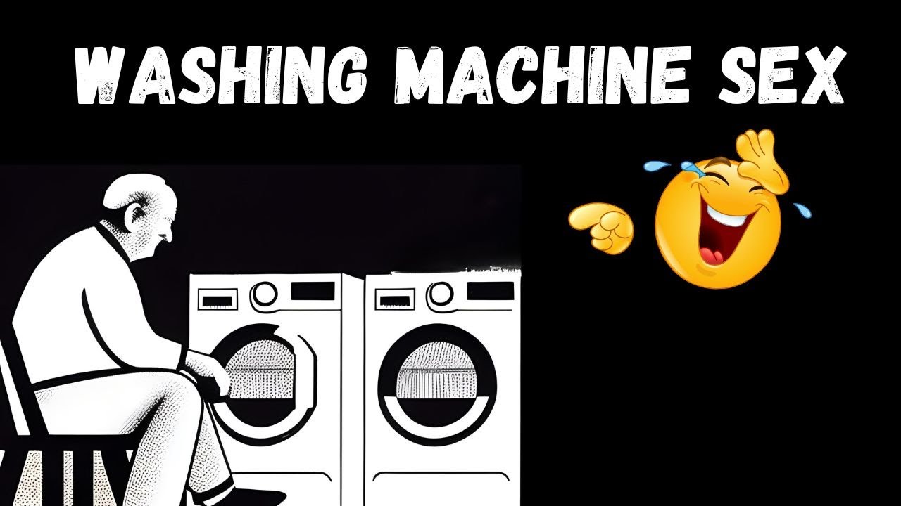 Washing Machine Sex /Joke / Funny Joke /Joke Video - YouTube