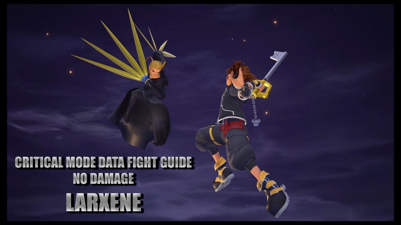 Kingdom Hearts 3 ReMind: Larxene Data Fight Guide NO DAMAGE (Critical ...