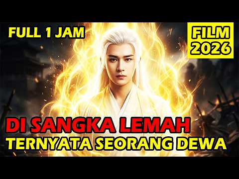 BERPURA PURA LEMAH 🔥🔥 TERNYATA PEMILIK KEKUATAN DEWA‼️ALUR CERITA FILM 2026