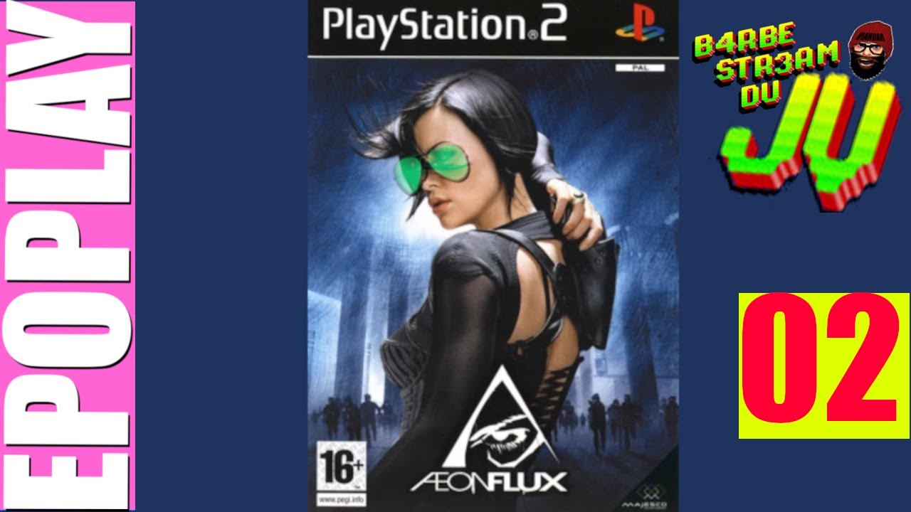 EPOPLAY - 1 - AEON FLUX [PS2 real hardware] - YouTube