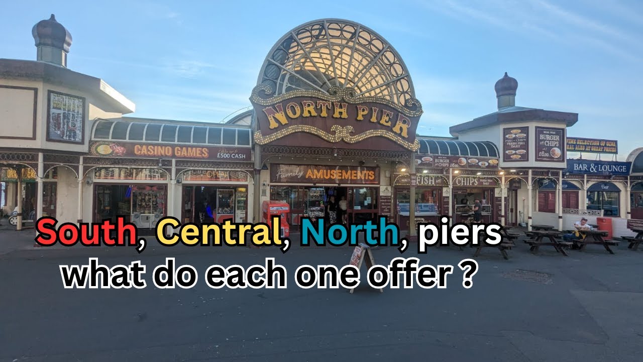 Exploring Blackpool Piers: Your Ultimate Guide to North, South, and ...