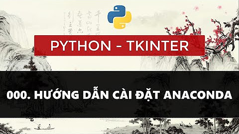 KHOÁ HỌC: LẬP TRÌNH GIAO DIỆN PYTHON VỚI TKINTER - YouTube
