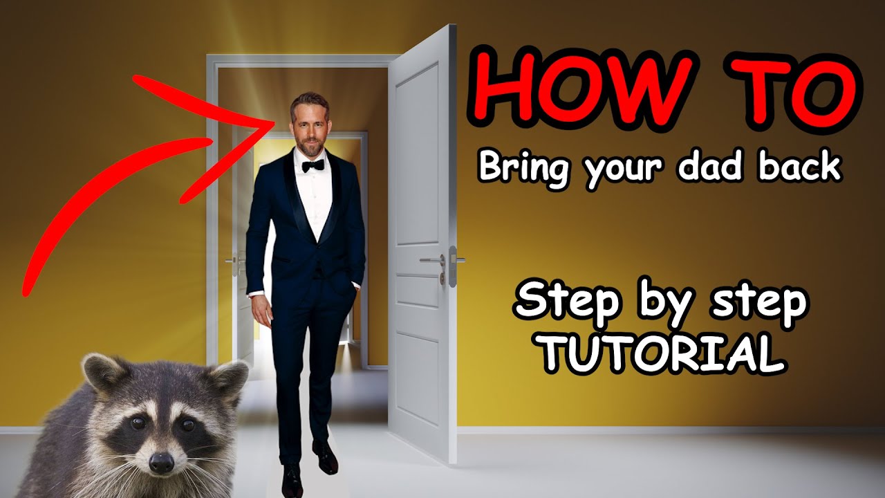 HOW TO BRING YOUR DAD BACK - YouTube
