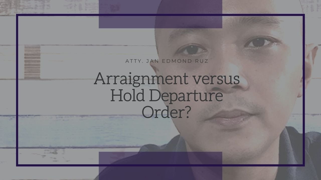 Arraignment versus Hold Departure Order? - YouTube