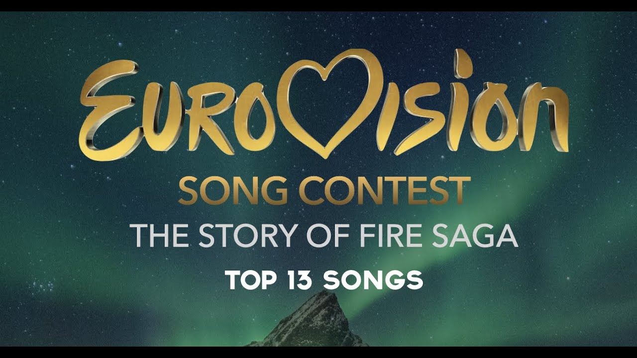 Eurovision Song Contest: The Story Of Fire Saga - Top 13 Songs - YouTube
