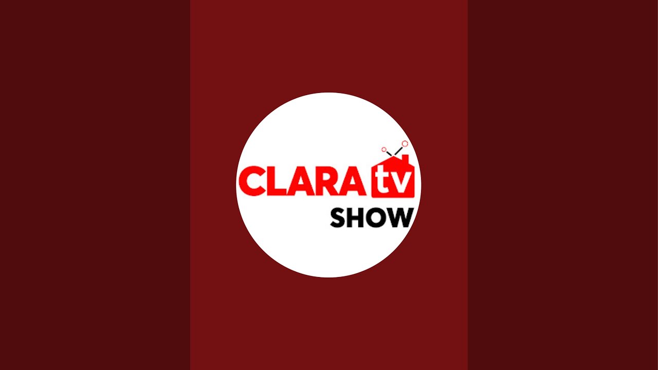 CLARA TV SHOW is live! - YouTube
