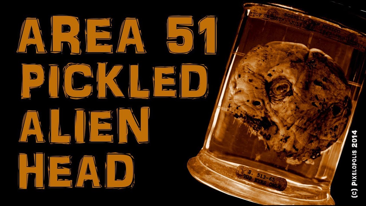 AREA 51 ALIEN HEAD PICKLED IN FORMALDEHYDE JAR - YouTube