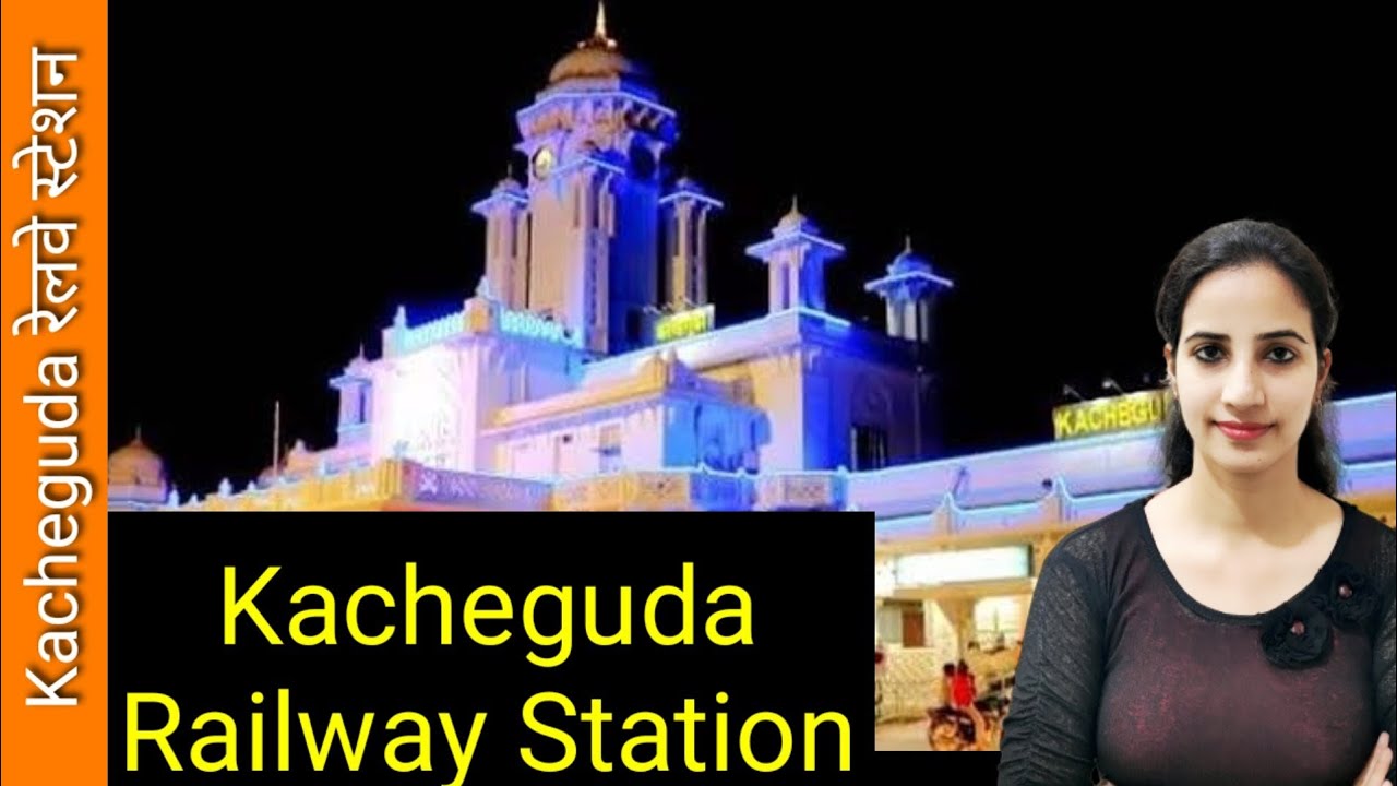 Kacheguda railway station (KCG) : Trains Timetable, Station Code ...